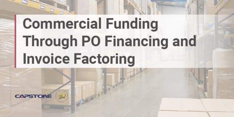 Commercial Funding Through PO Financing and Invoice Factoring ...